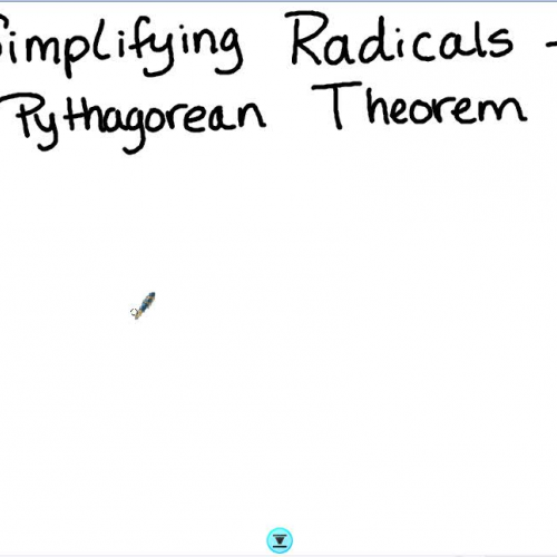 Simplifying Radicals and Pythagorean Theorem Simplifying Radicals and Pythagorean Theorem