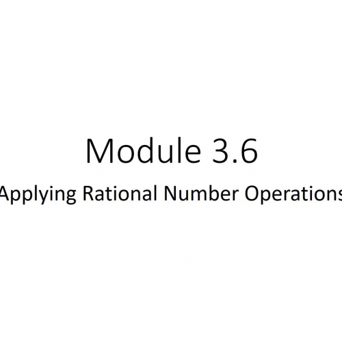 Module 3 6 Applying Rational Number Operations