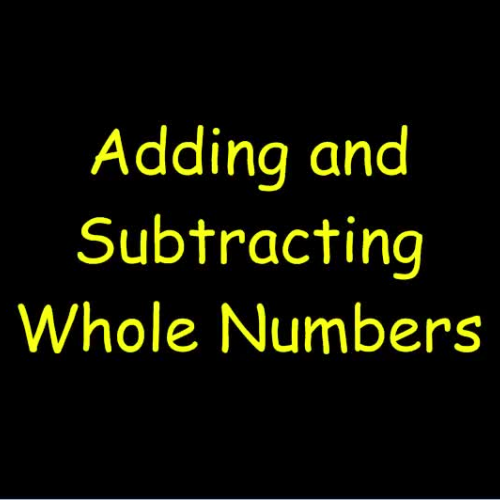 Adding and Subtracting Whole Numbers